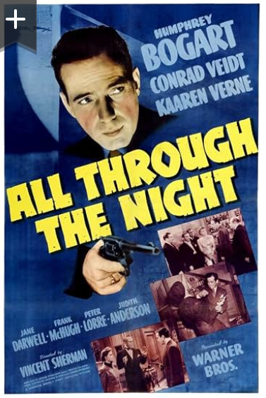 Must See Movies: All Through the Night (1942) | Da Techguy's (no longer ...